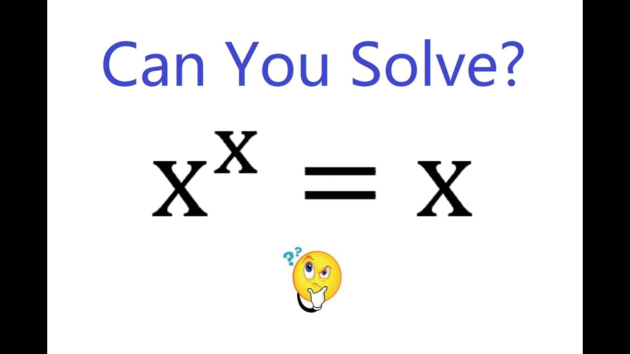 How to Solve the Exponential Equation x^x=x? | Exponent and base | Math ...