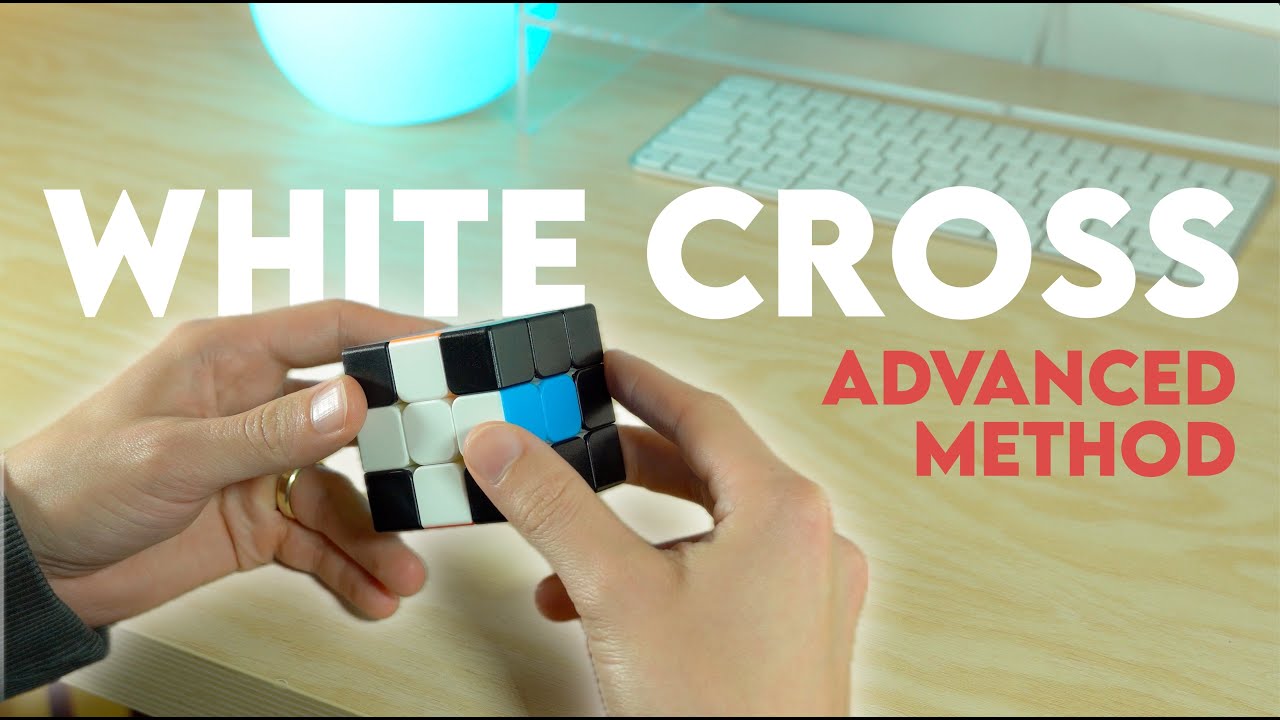 Advanced Cross - CFOP method - YouTube