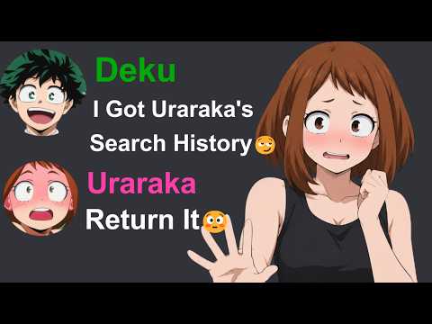 If Deku Got Uraraka's Search History| My Hero Academia Discord Server