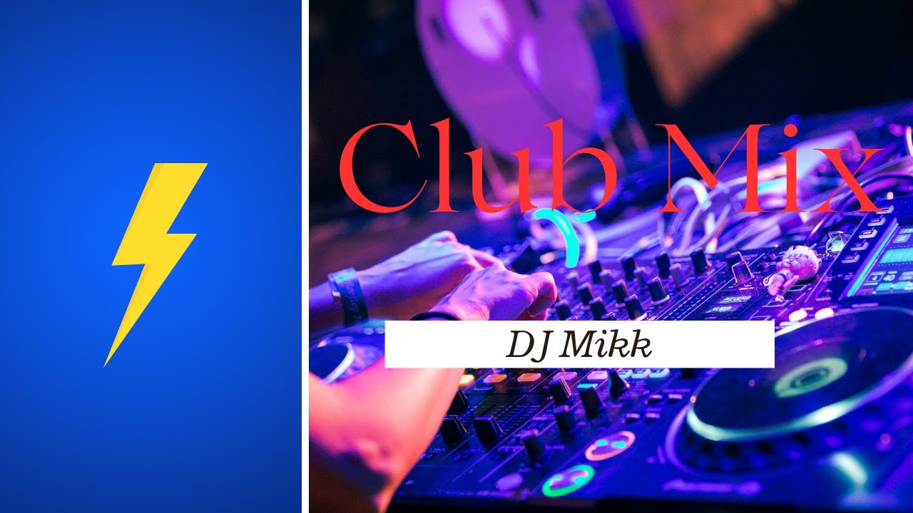Club Mix 1 - DJ Mikk - YouTube