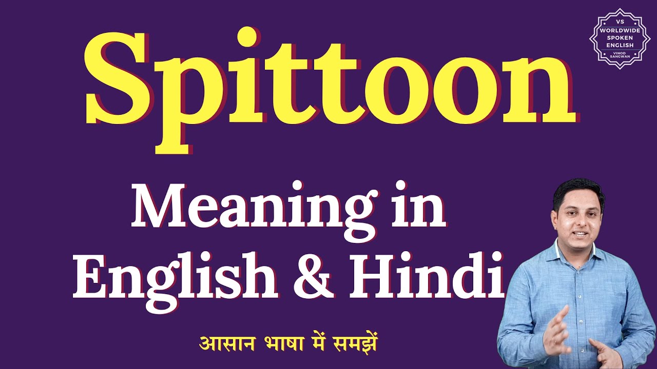 What does "Spittoon" mean? Explained meaning of "Spittoon" in English ...