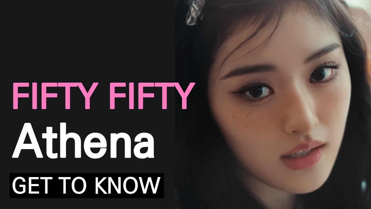 FIFTY FIFTY(피프티피프티) Athena(아테나) [Get To Know] - YouTube