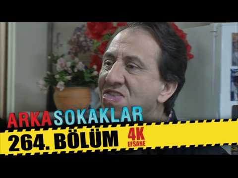 ARKA SOKAKLAR 264. BÖLÜM | 4K