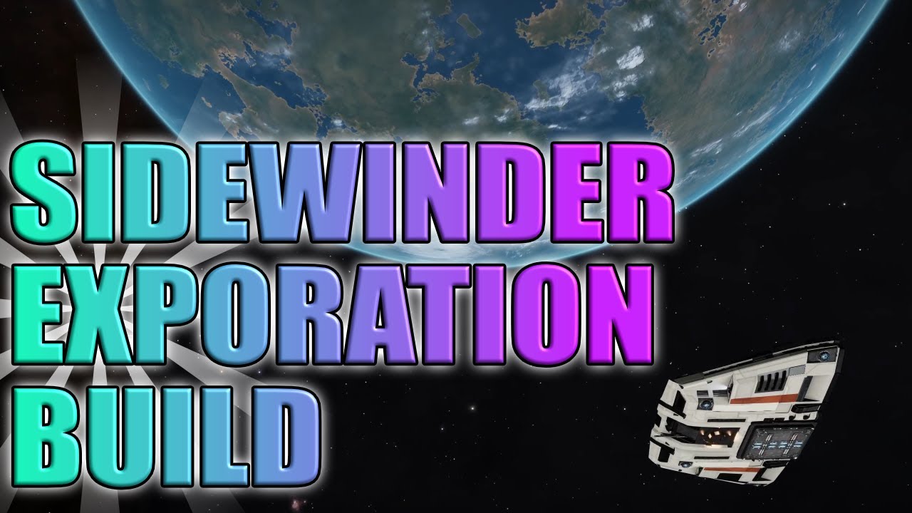 The Exploration Sidewinder build and tips that will earn you millions ...