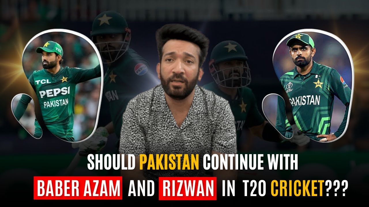 Should Pakistan Continue with Baber Azam and Rizwan in T20 cricket I ...