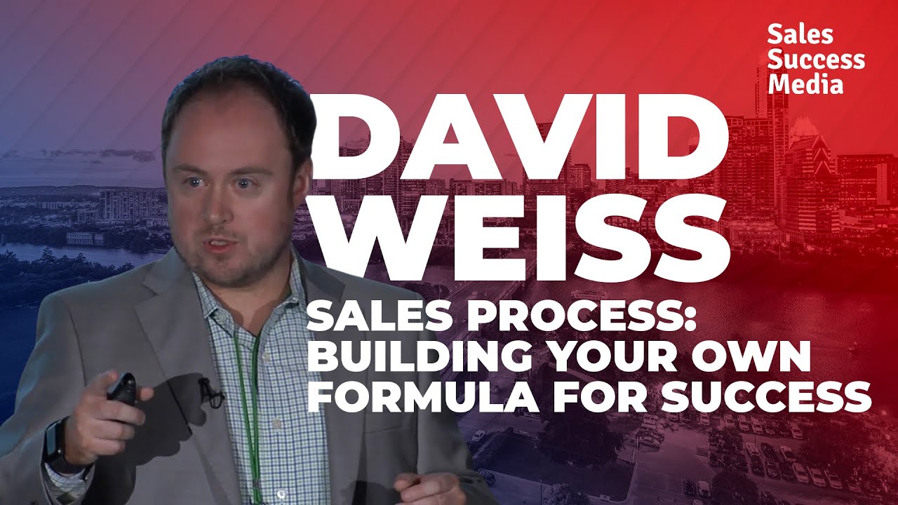 Sales Process - Building Your own Formula for Success - David Weiss ...