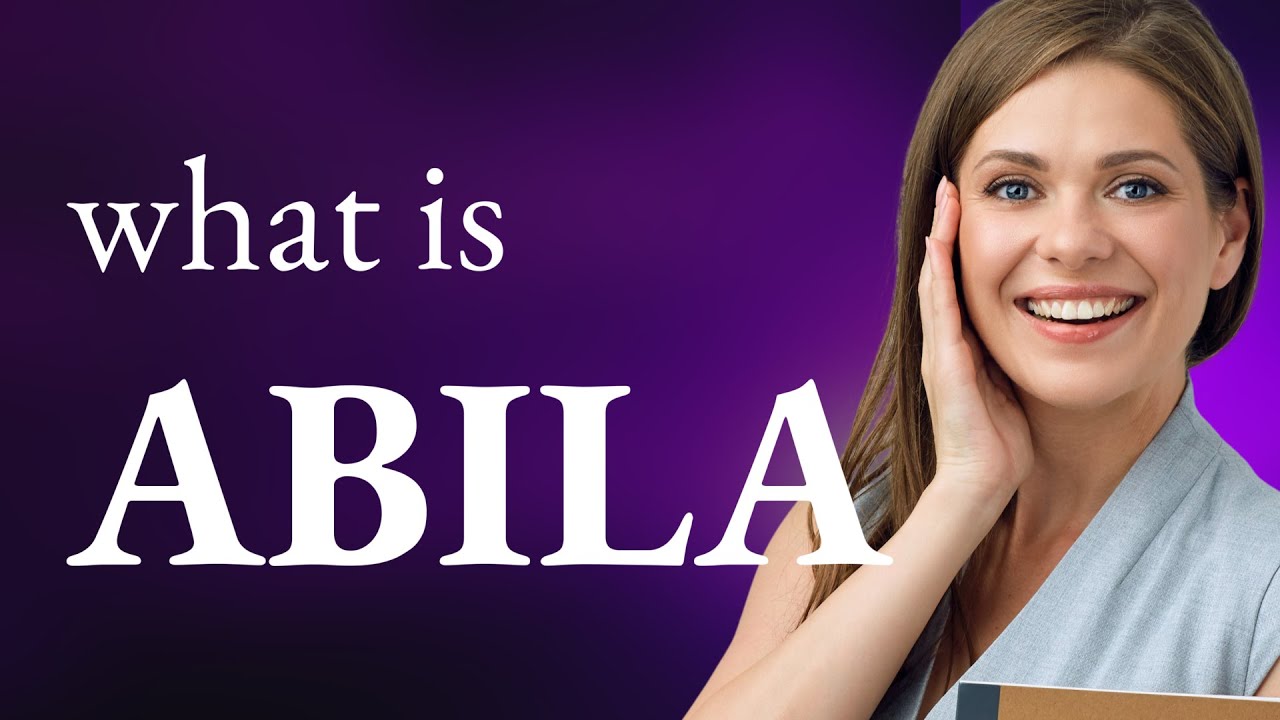 Abila | what is ABILA meaning - YouTube