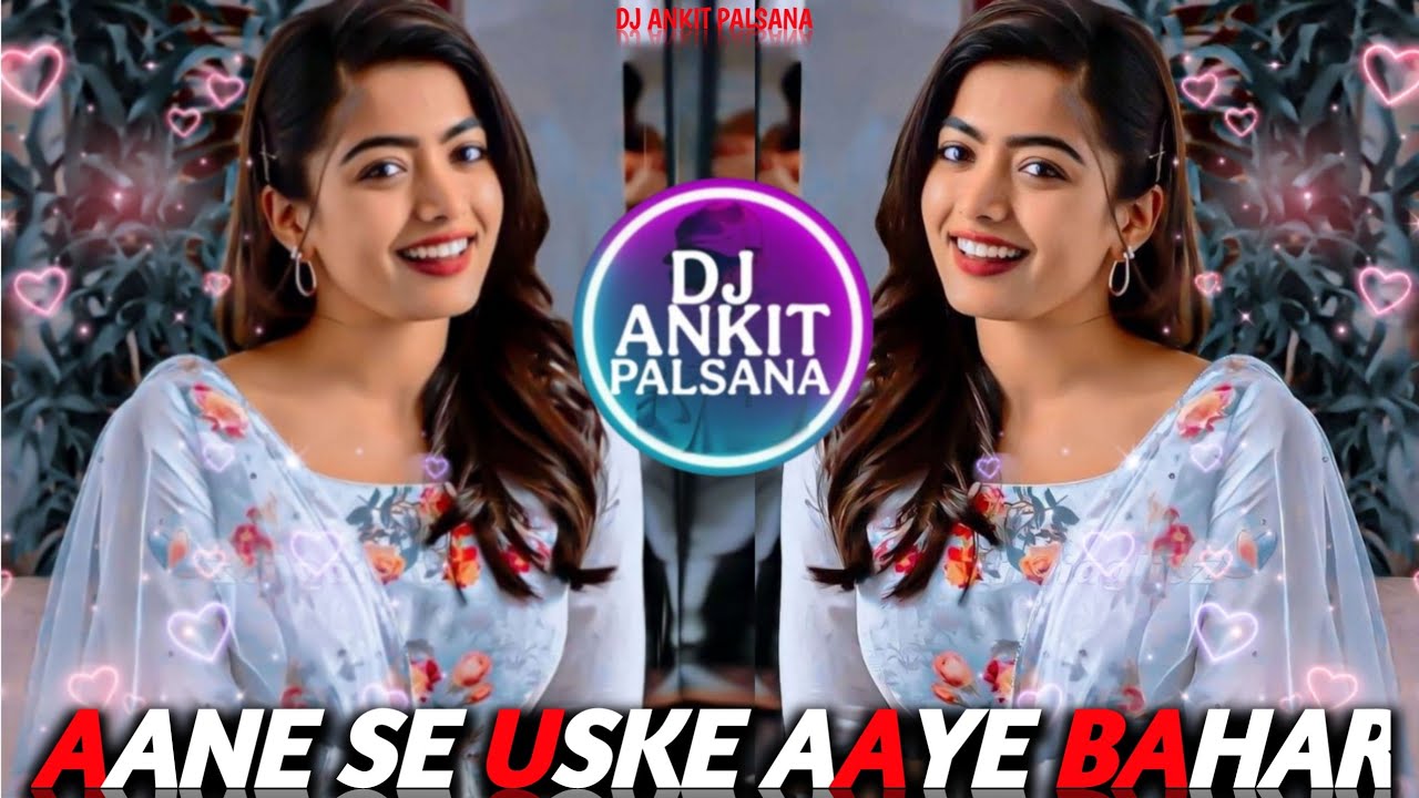 AANE SE USKE AAYE BAHAR DJ SONG ♥️ 90S SONGS ️OLD HINDI SONG ♥️ OLD IS ...