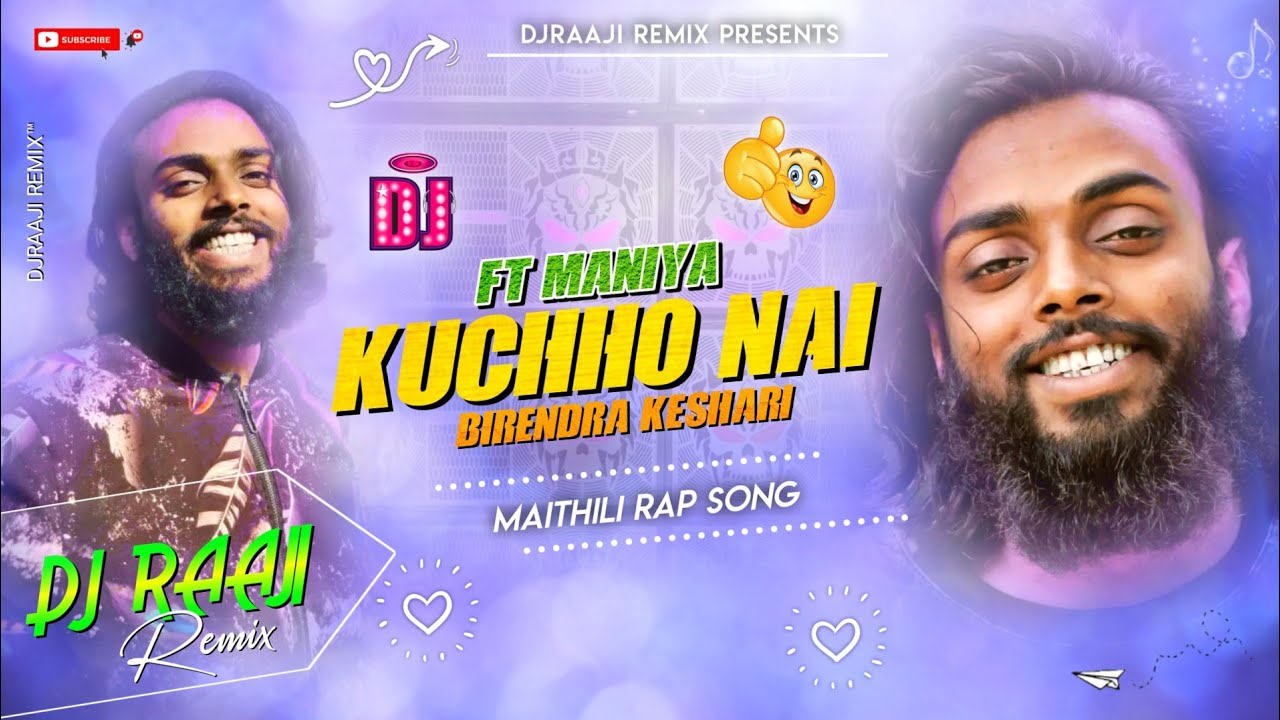 MANIYA - KUCHHO NAI || New Rap Dj Song 2023 || New Maithili Rap Song ...