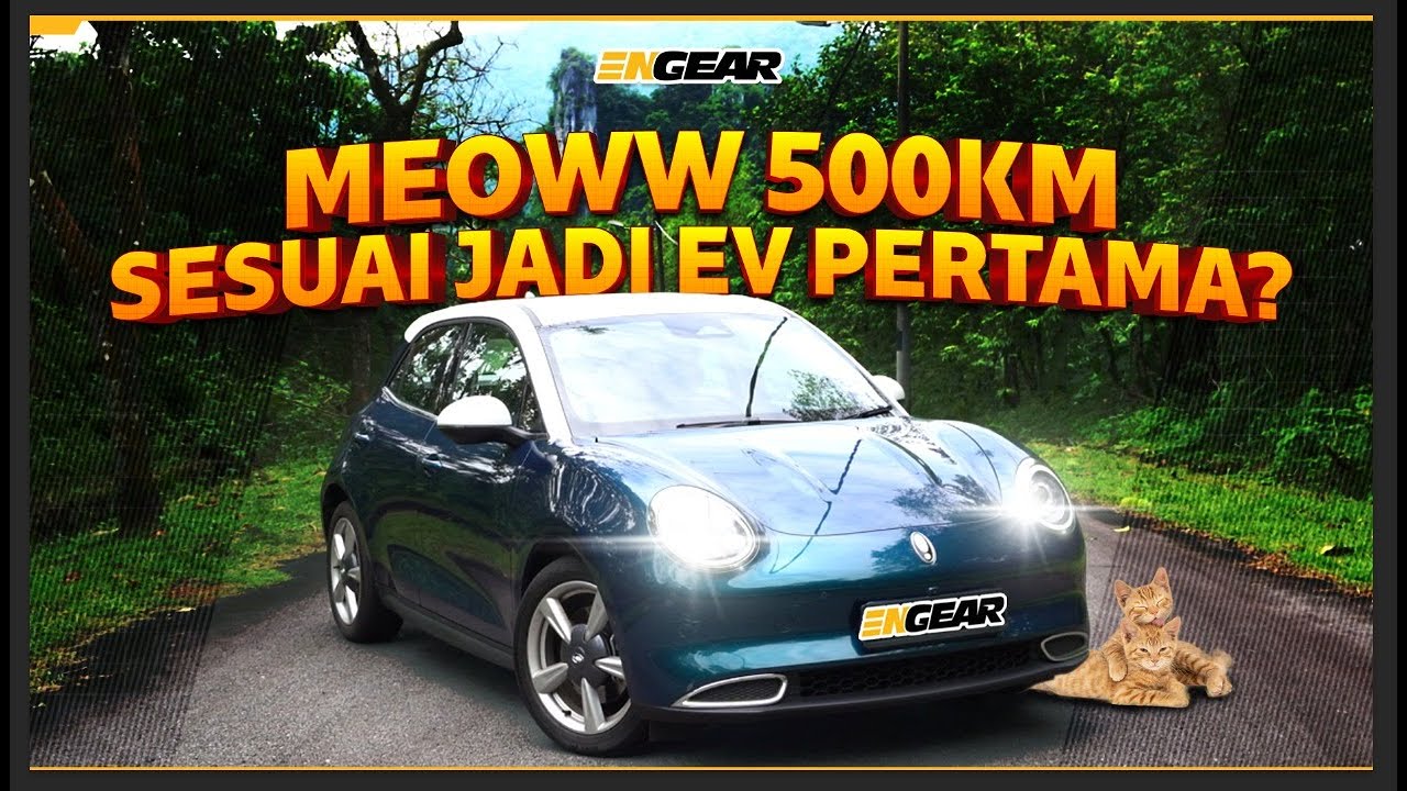 Ora Good Cat EV Paling Cute, Ini Laporan Kami - Pandu Engear - YouTube