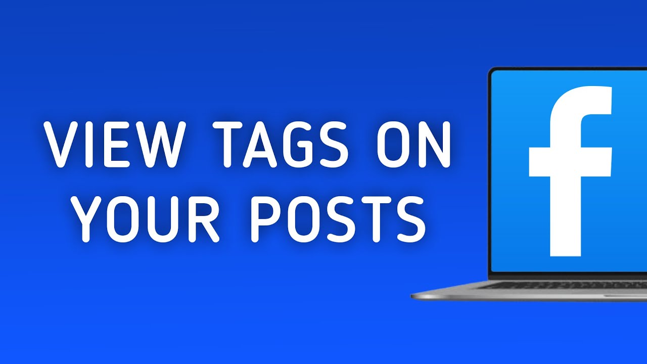 How To View Tags On Your Posts On Facebook On PC (New Updated) - YouTube