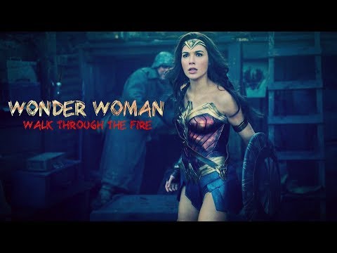 Wonder Woman | Walk Through The Fire - YouTube