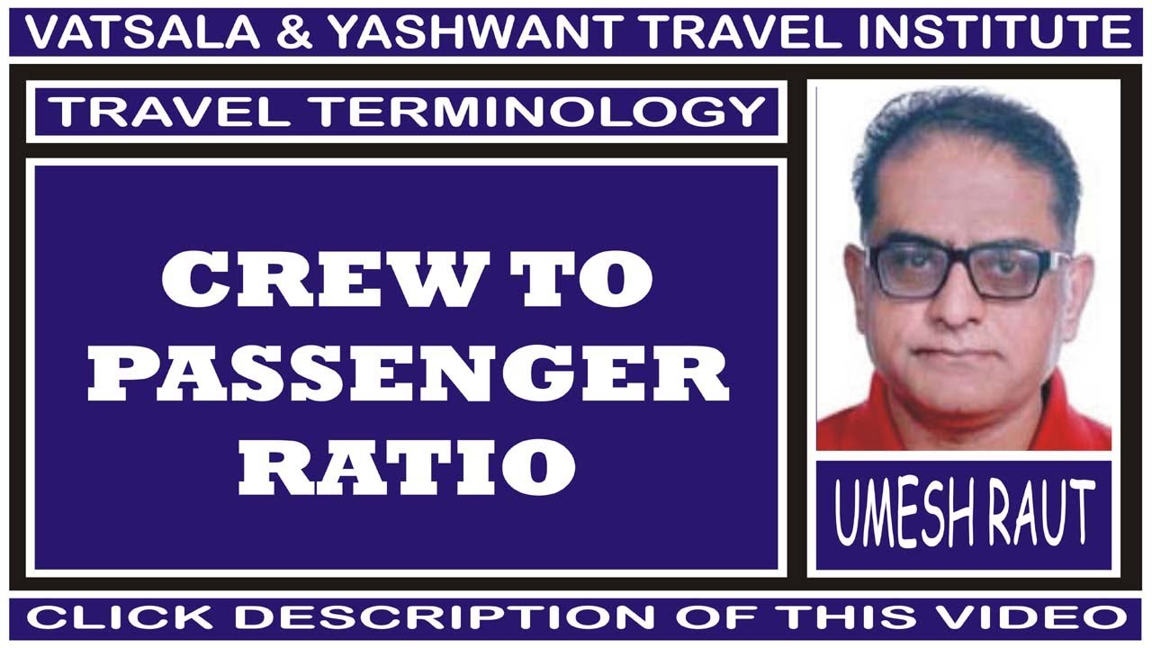 CREW TO PASSENGER RATIO | TRAVEL TERMINOLOGY - YouTube