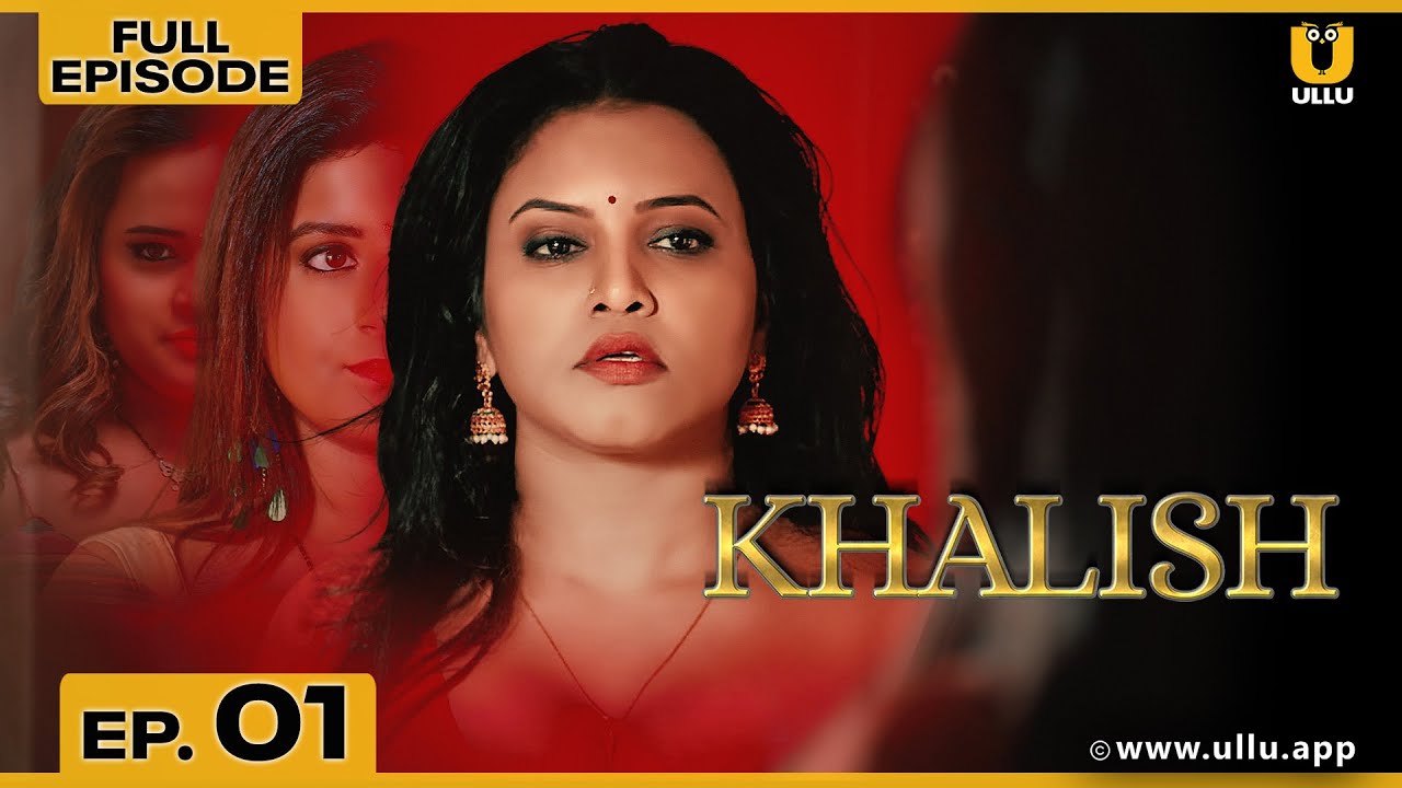Khalish | Full Episode 01 | Priya Gamre | Aaliya Zaaz Subscribe Ullu ...