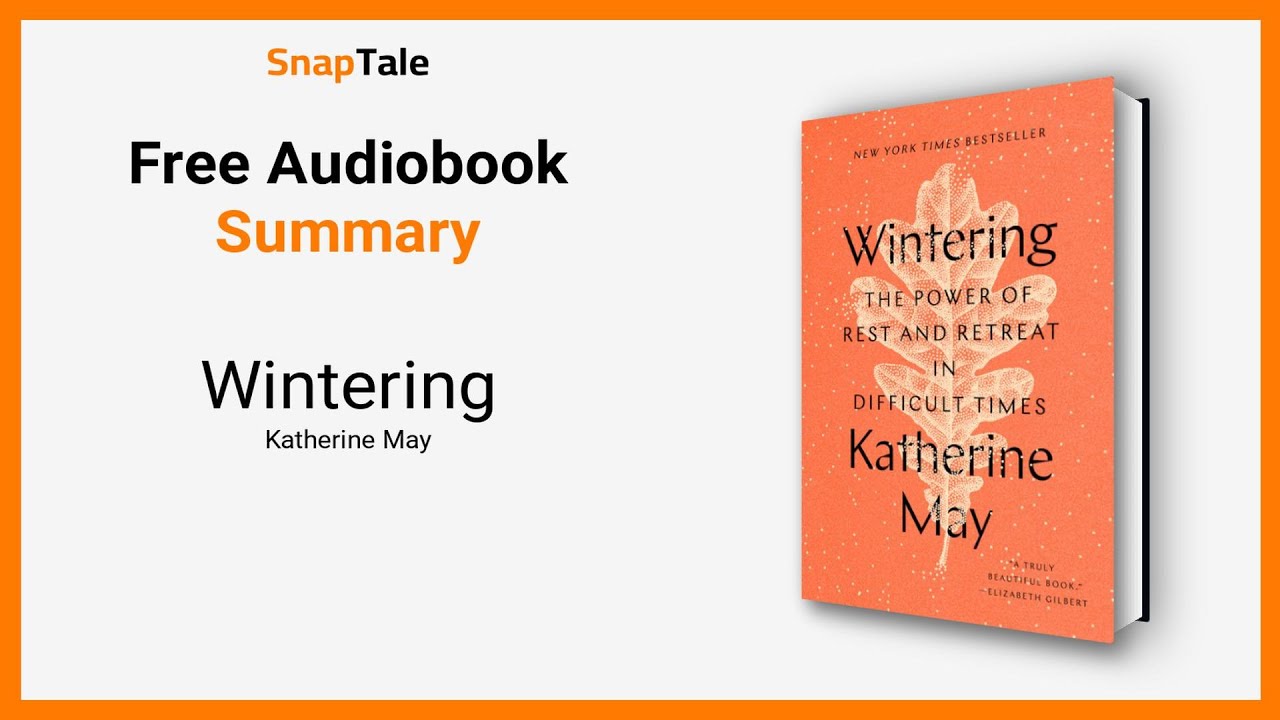 Wintering by Katherine May: 9 Minute Summary - YouTube