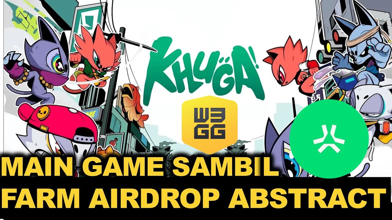 Main Game NFT Sambil Farming Airdrop Abstract & W3GG - Khuga Bash, Parallel, Blood Strike - YouTube