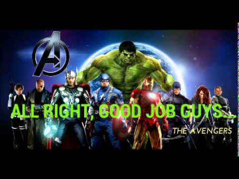 The Avengers - All right, good job guys lets just not come in tomorrow ...