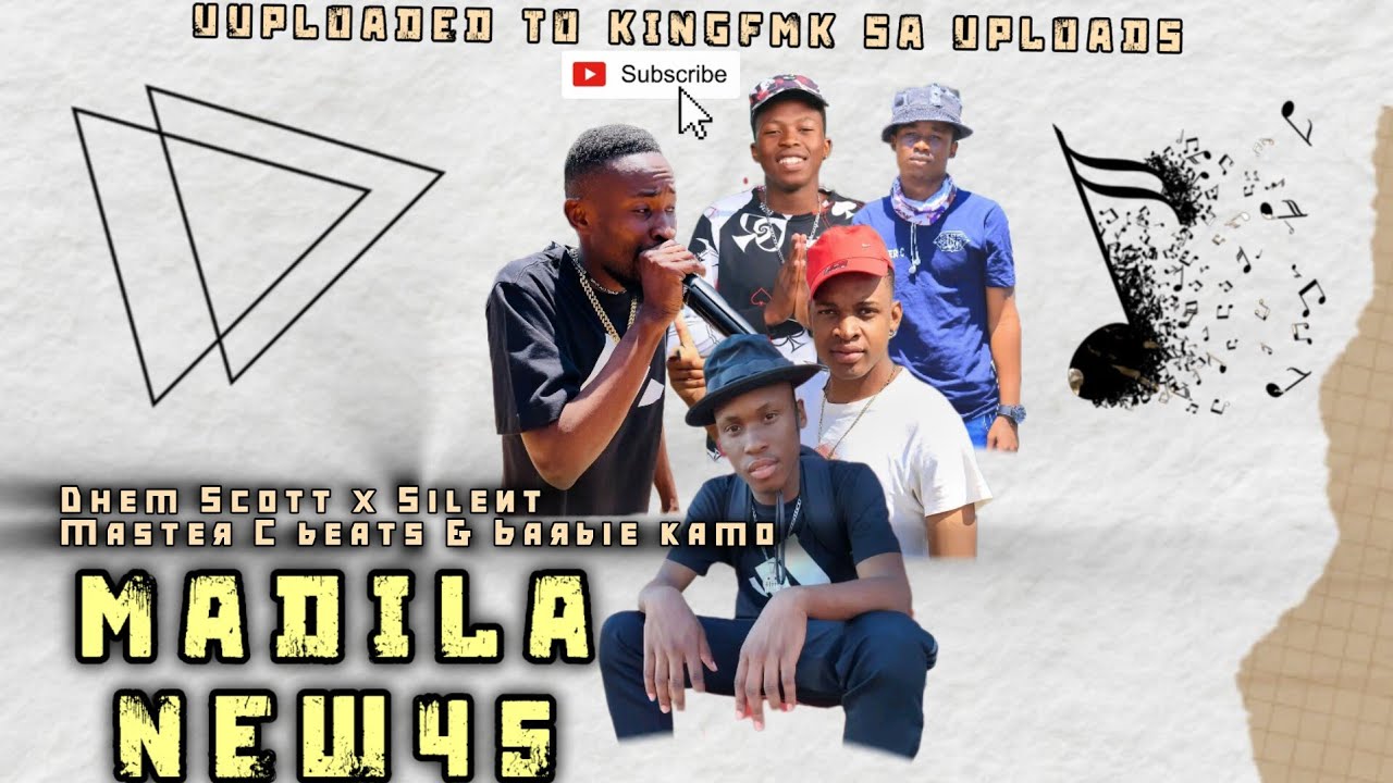 Madila New 45 ! Dhem Scott x Silent Master C Beats x Barbie kamo ...