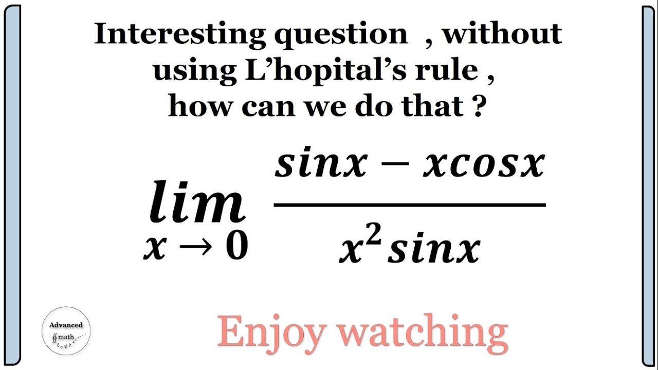 Math- limit(sinx-xcosx)/x^2sinx - YouTube