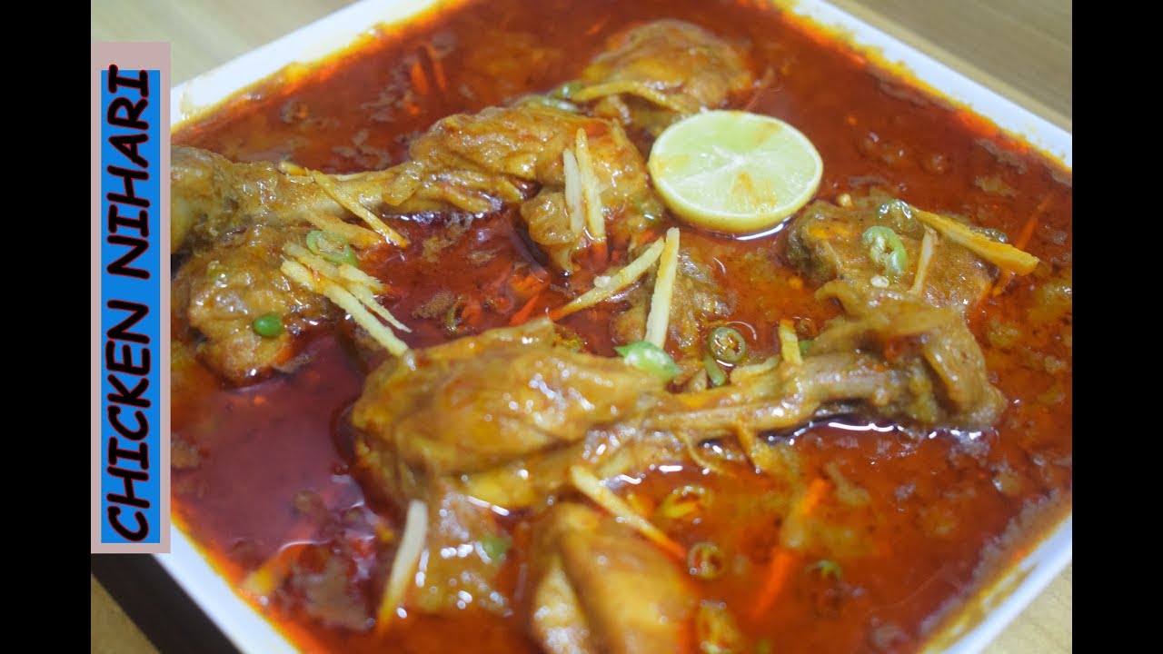 Chicken Nihari Recipe ||Most Requested Video || Delhi Ki Famous Nihari ...