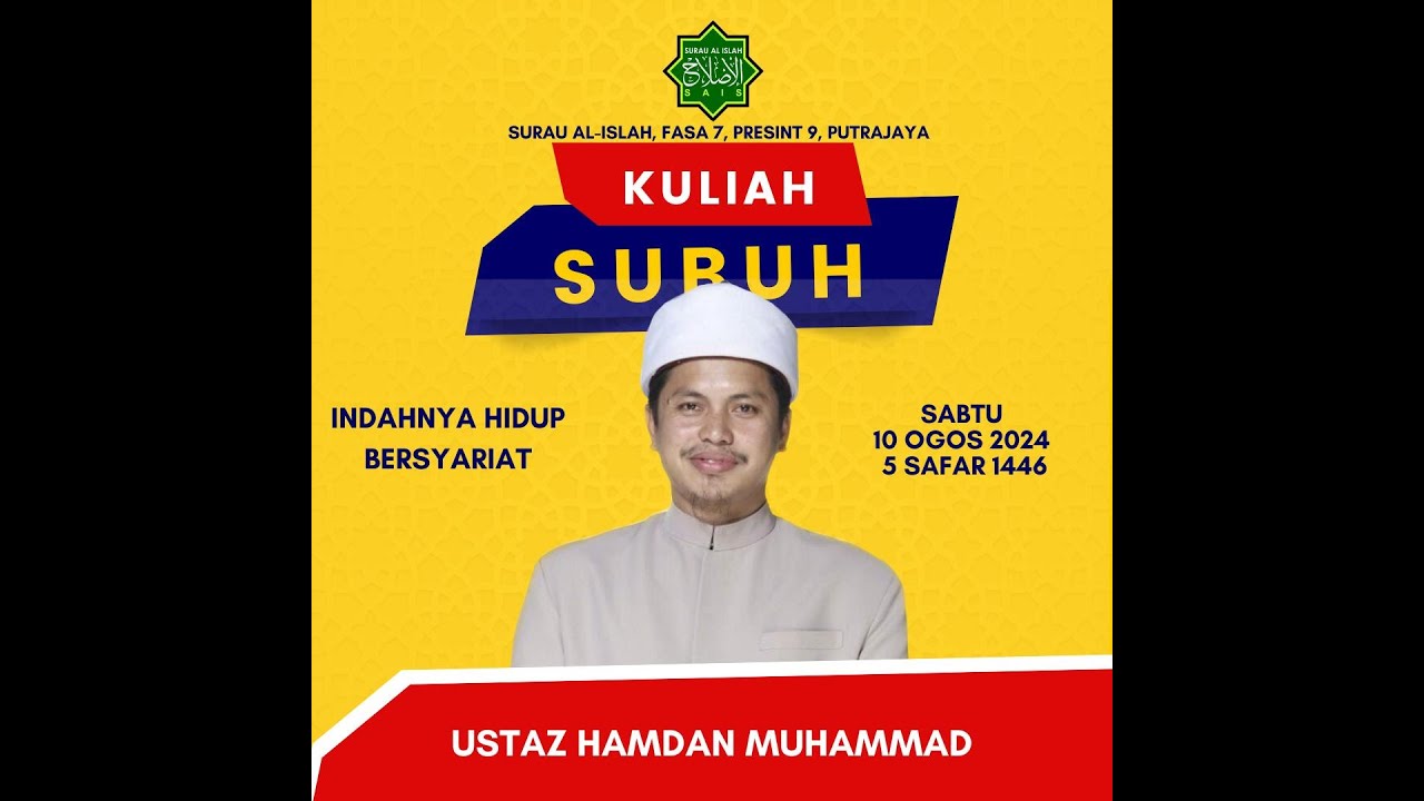 Kuliah Maghrib @ Surau Al-Islah, Fasa 7, Presint 9, 10 Ogos 2024 @ 5 ...