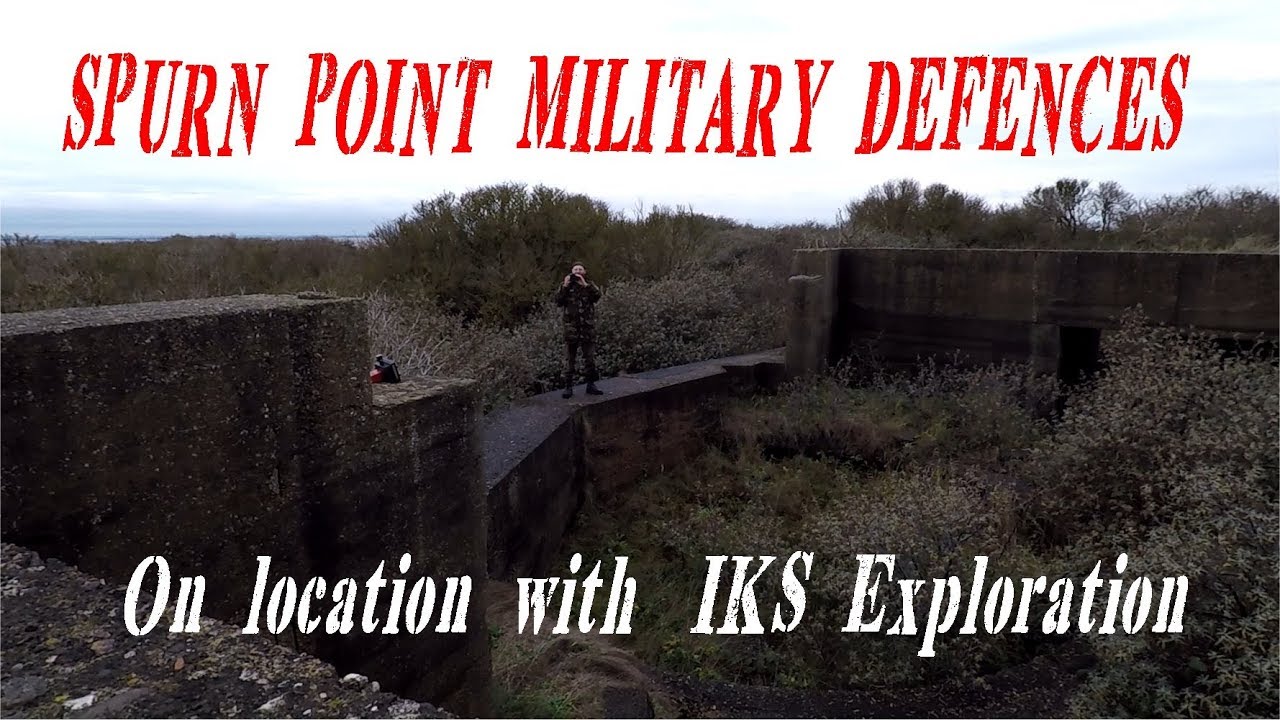 SPURN POINT MILITARY DEFENCES .. On location with IKS Exploration - YouTube