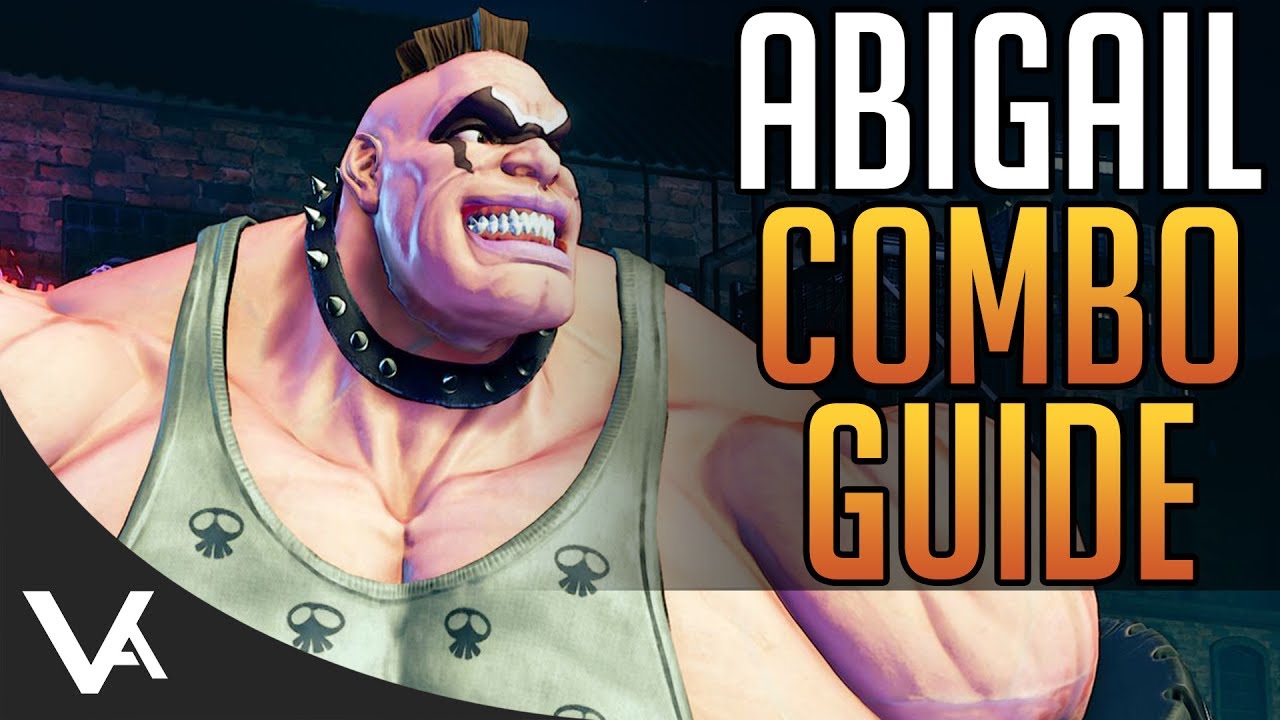SFV - Abigail Combos! Combo Guide For The Next New DLC Character In ...