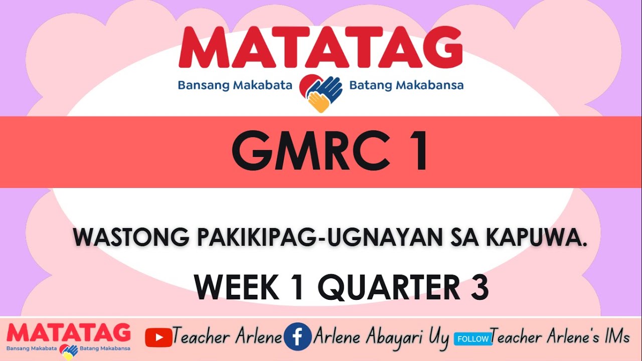GMRC 1 WEEK 1 QUARTER 3 Wastong Pakikipag-ugnayan sa Kapuwa. - YouTube