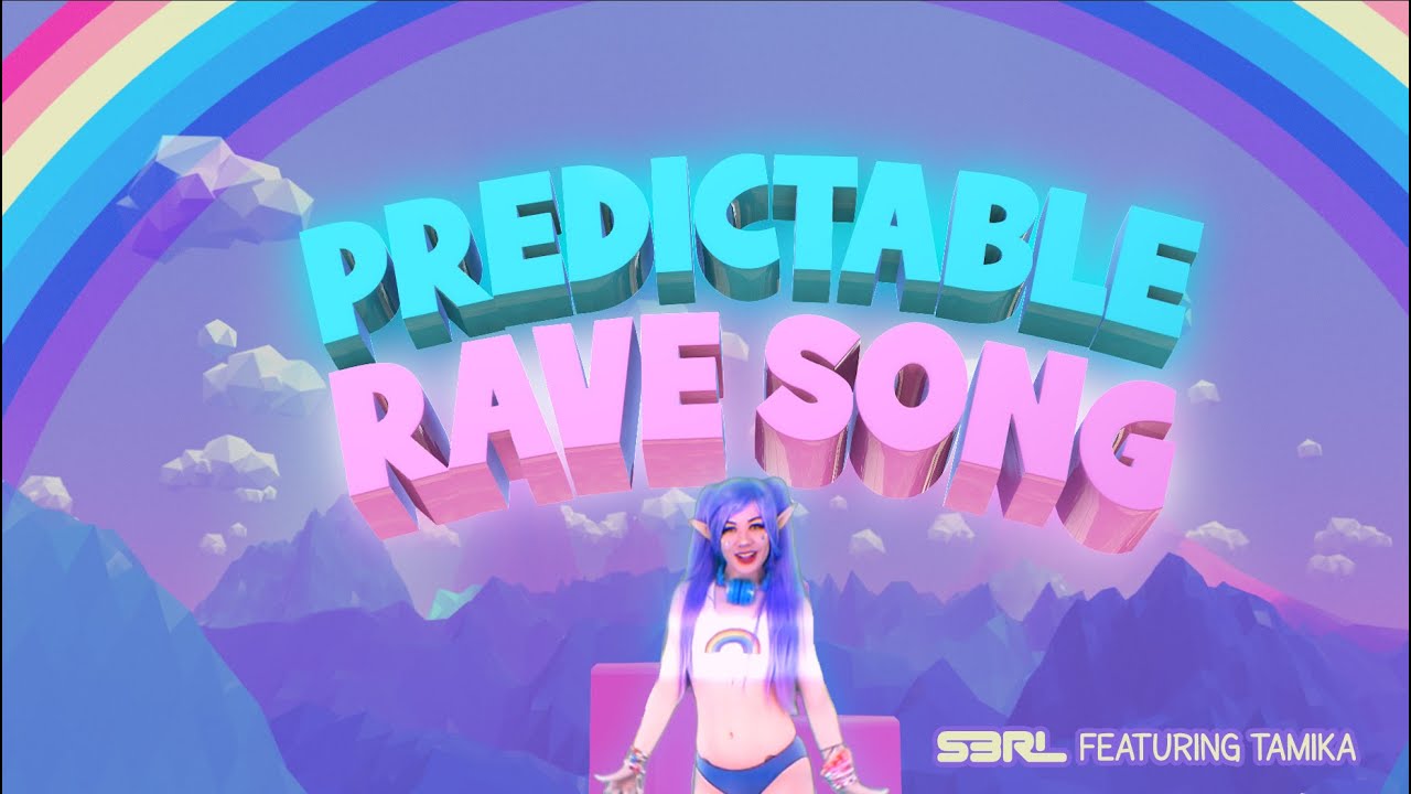 Predictable Rave Song - S3RL ft Tamika - YouTube