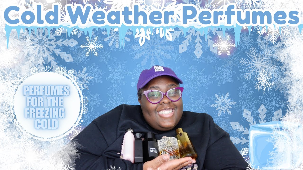 Winter Perfumes|Perfumes for the Freezing Cold|Arctic Temperatures|Cold ...