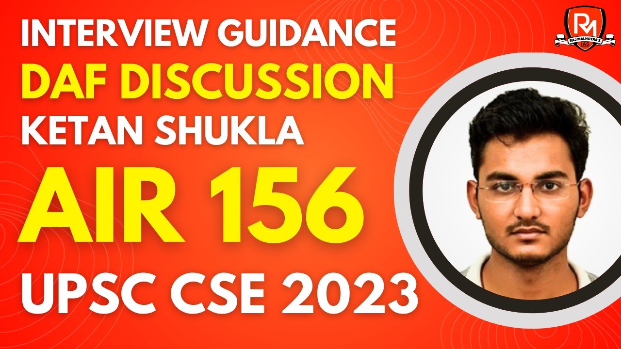 Ketan Shukla Rank 156 IAS - UPSC 2023 | UPSC 2023 Interview Discussion ...