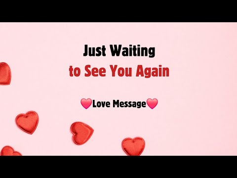 I'm Just Waiting to See You Again 💖 Counting Every Moment 💜 I Can’t ...