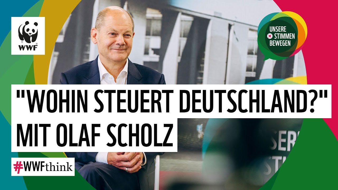 #WWFthink – Wahl-Spezial mit Olaf Scholz: Wohin steuert Deutschland ...