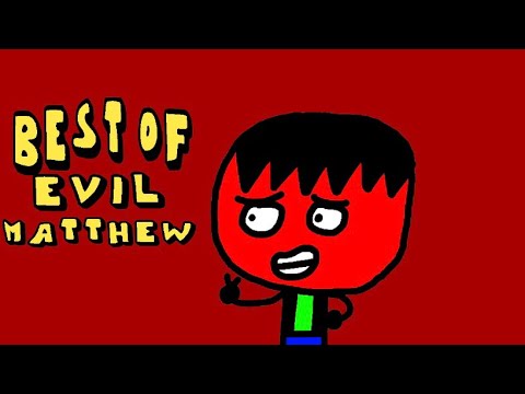 Best of evil Matthew - YouTube