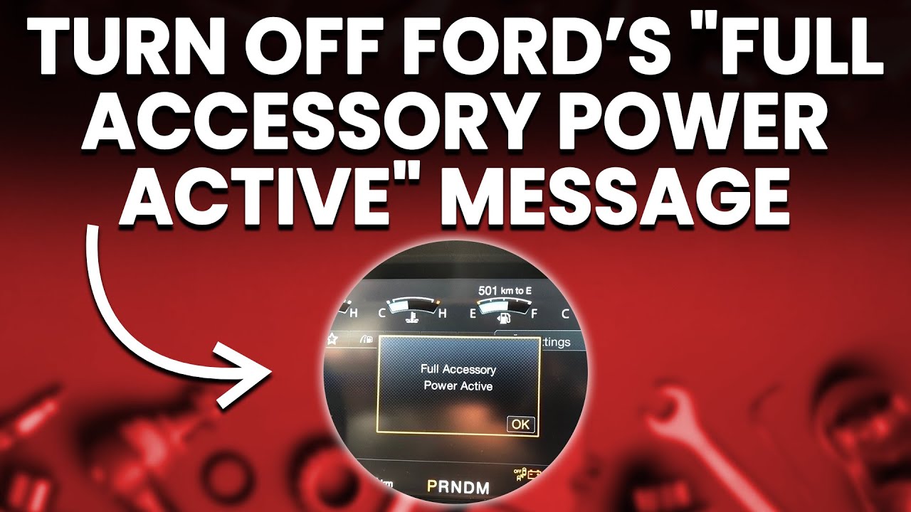 How To Turn Off Ford "Full Accessory Power Active" Message (Simple ...