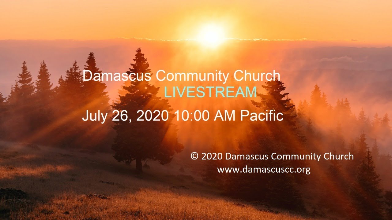 Damascus Community Church Live Stream, 10:00 AM, July 26, 2020 - YouTube