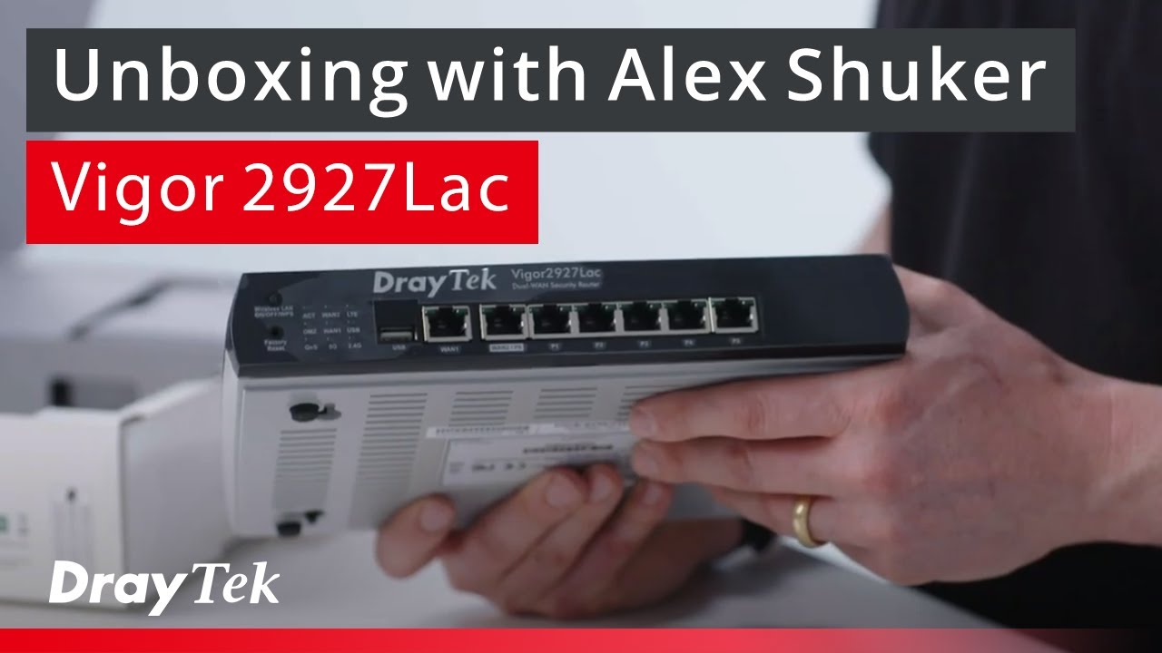 Unboxing with Alex Shuker - Vigor 2927 router series - YouTube