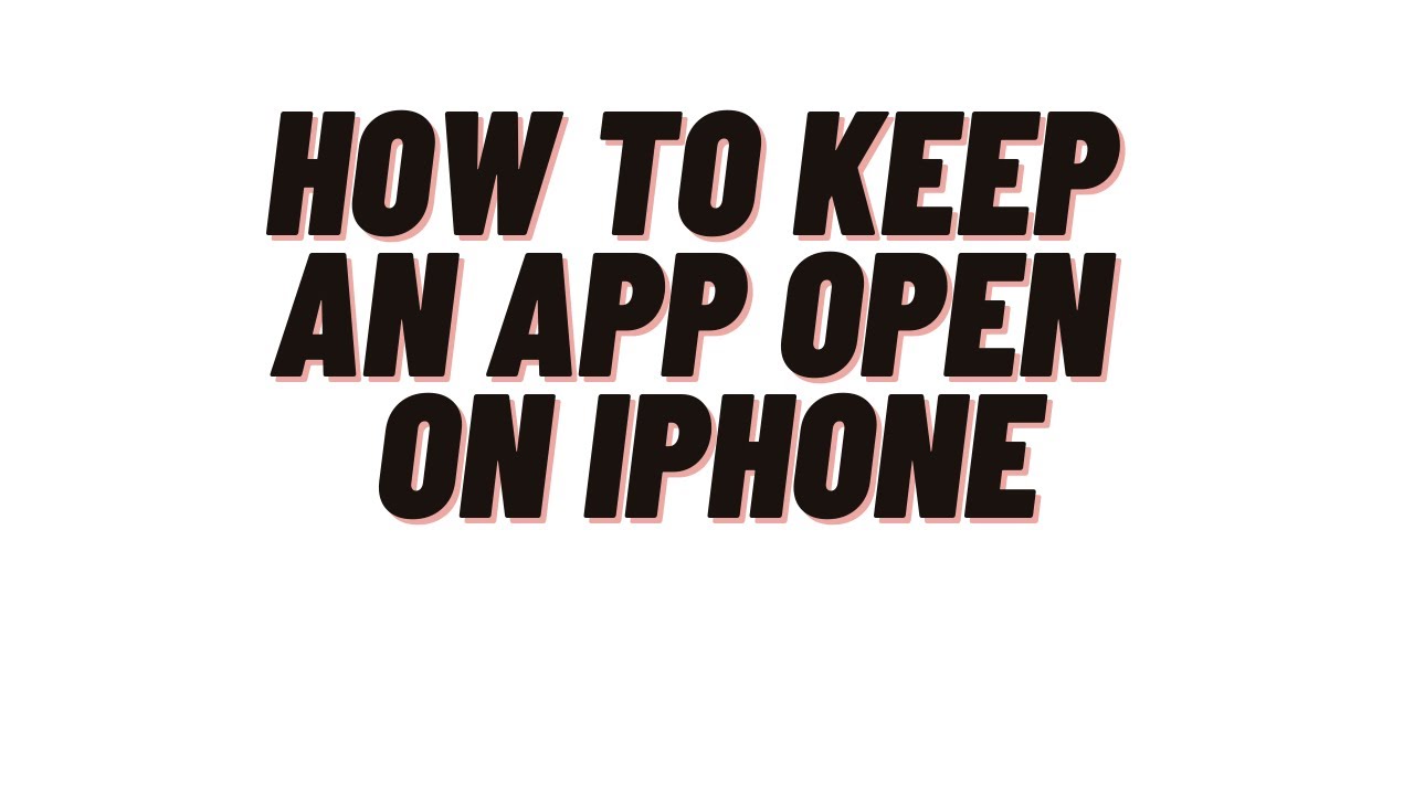 how to keep an app open on iphone - YouTube