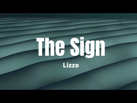 The Sign - Lizzo (lyrics) - YouTube