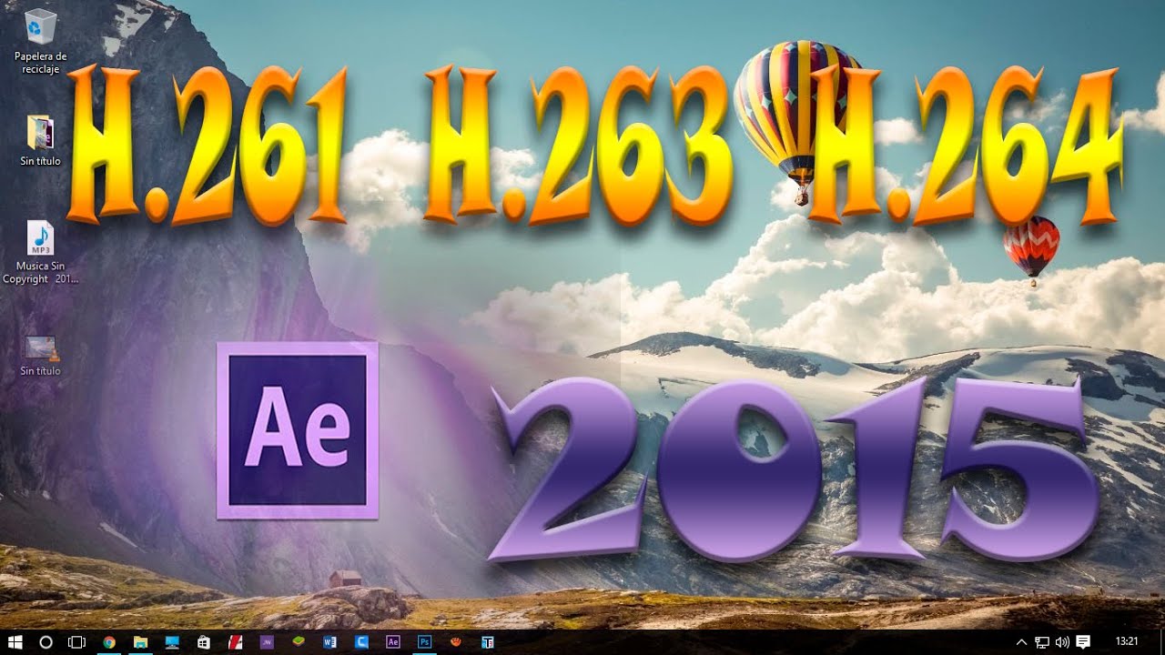 H.261 H.263 H.264 after effects CC - YouTube