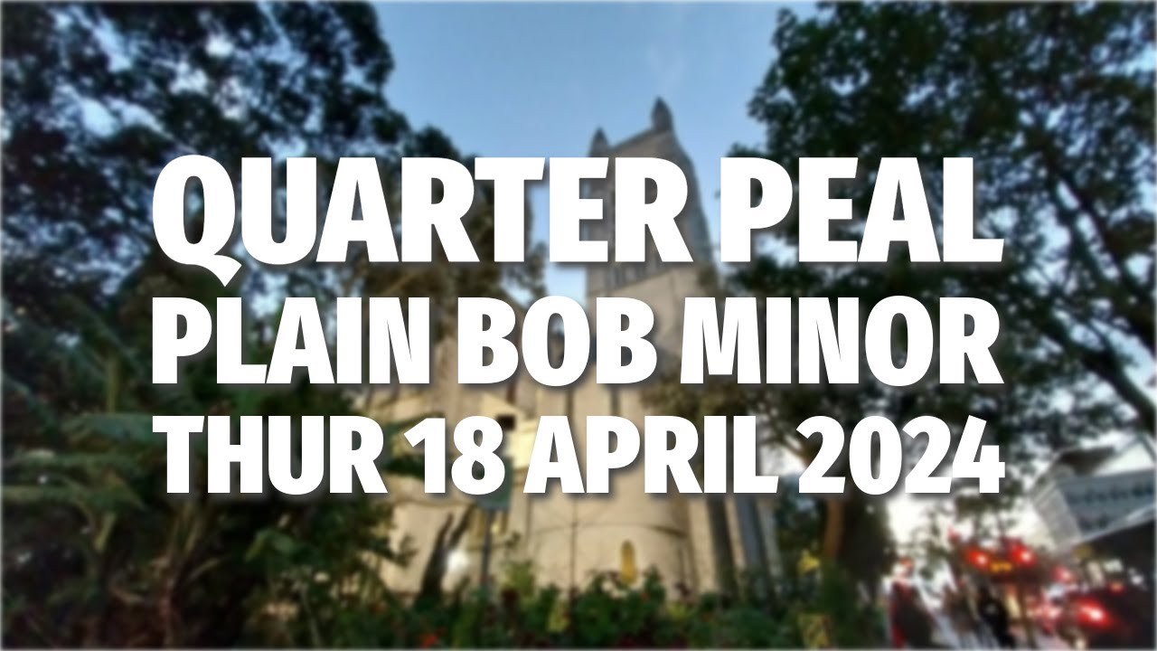 New Vicar Quarter Peal : Plain Bob Minor, 18 April 2024 - YouTube