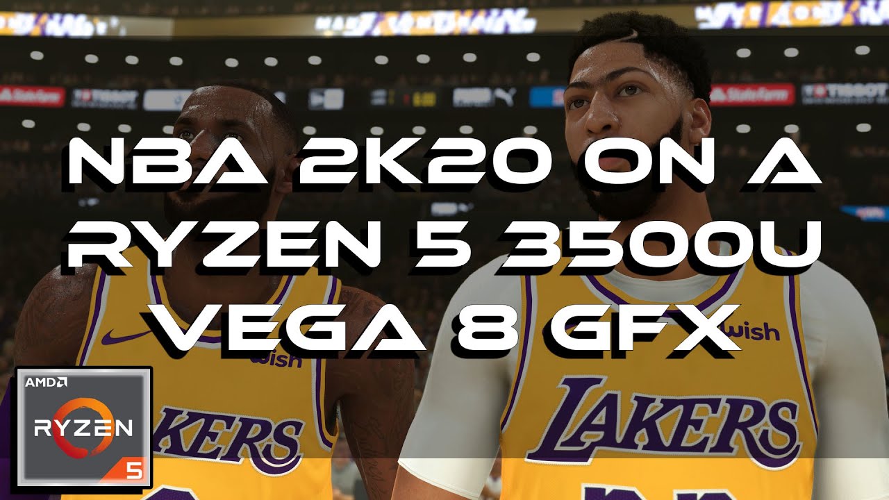 NBA 2K20 Gameplay | On A Ryzen 5 3500U Vega 8 GFX 8GB RAM - YouTube
