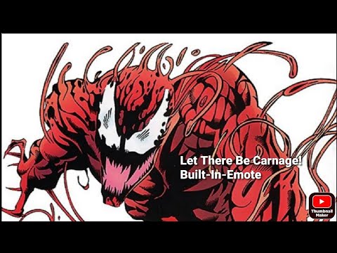 Carnage Built-In-Emote(Concept) - YouTube