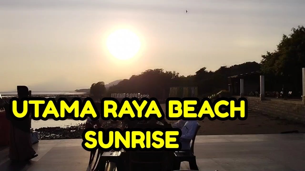 UTAMA RAYA BEACH SUNRISE @Oktober 2022 - YouTube