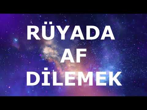 Rüyada af dilemek ne anlama gelmektedir