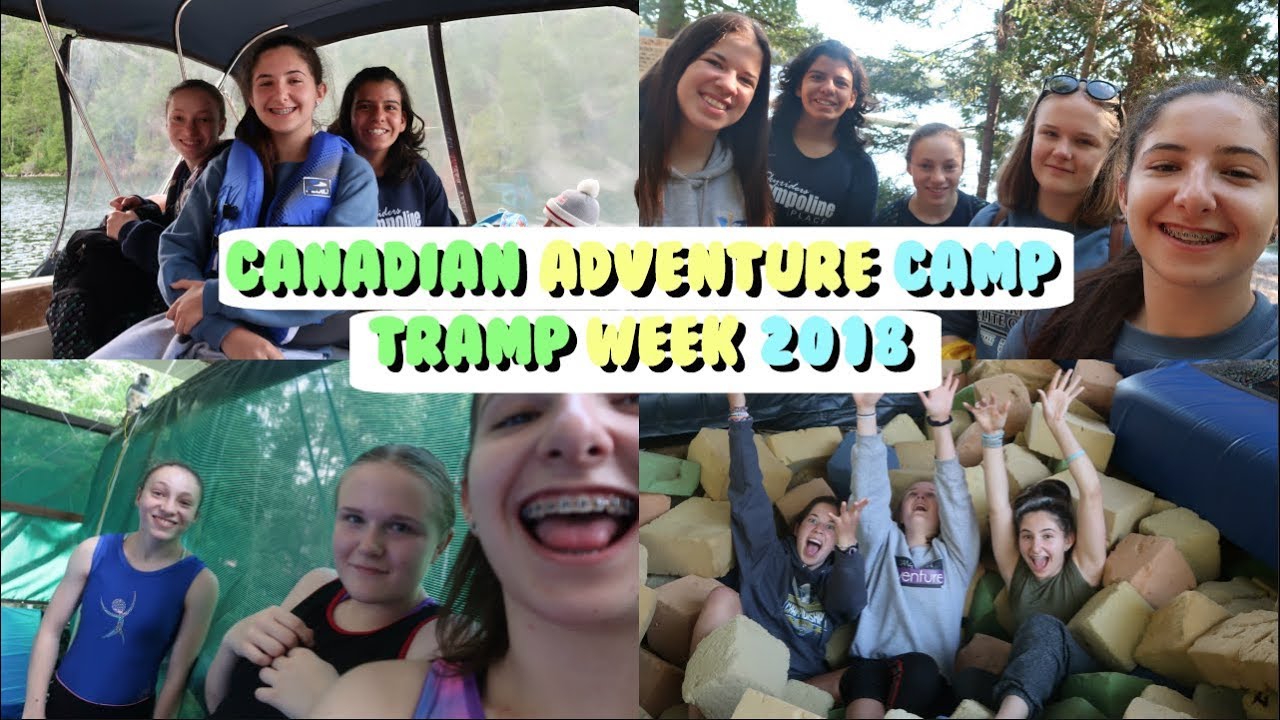 CANADIAN ADVENTURE CAMP | TRAMP WEEK 2018 - YouTube
