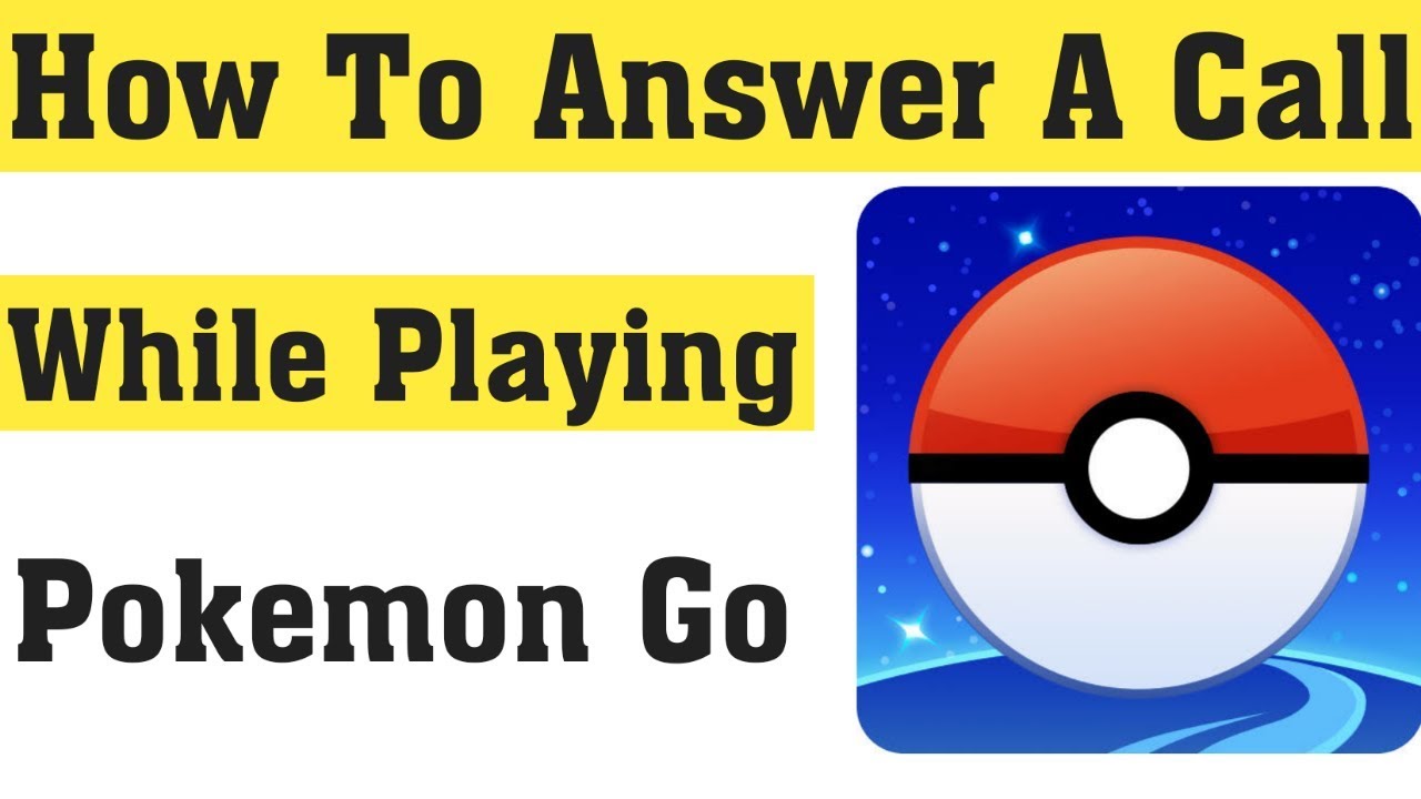 How to Answer a call While playing Pokemon Go || Pokemon go latest ...