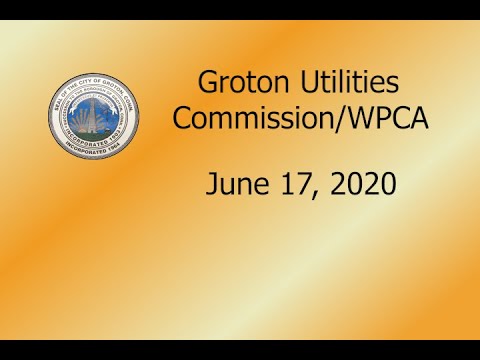 City of Groton Utilities Commission/WPCA 6/17/20 - YouTube