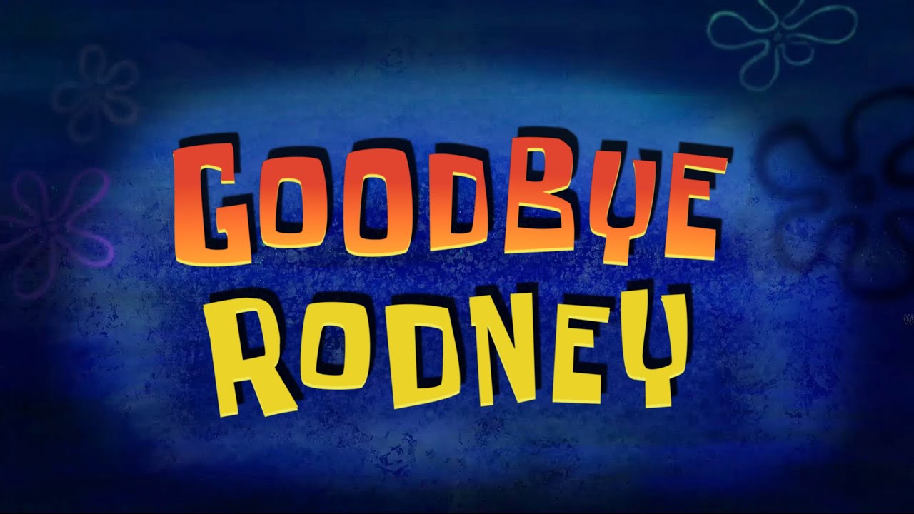 SpongeBob Music: Goodbye Rodney - YouTube