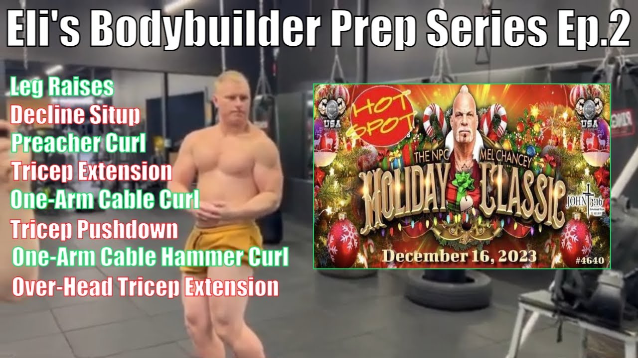 Eli's Bodybuilder Prep Ep. 2 | Arms/Abs + Posing - YouTube